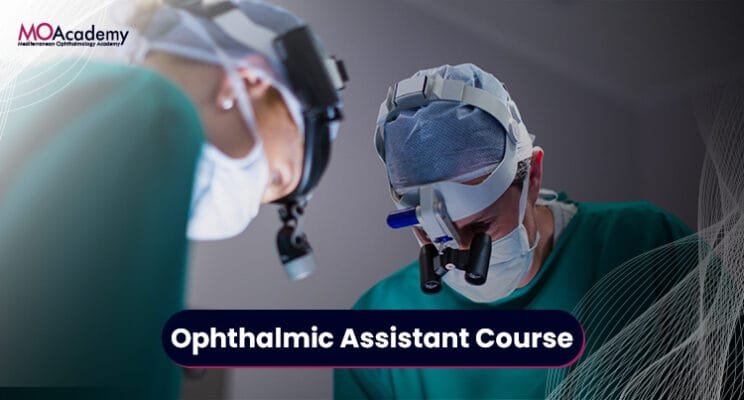 Ophthalmic Assistant Course - Mediterranean Ophthalmology Training Academy